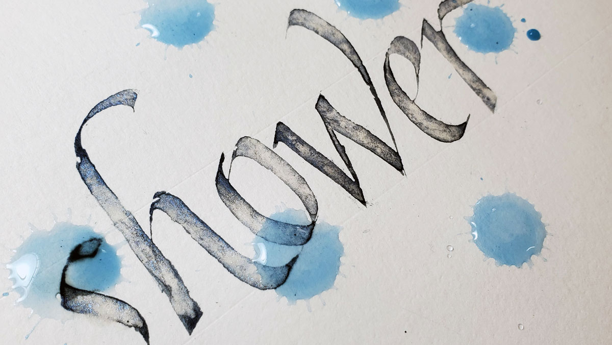 "Shower": A Fun Calligraphy Piece - Crossroads Calligraphy®